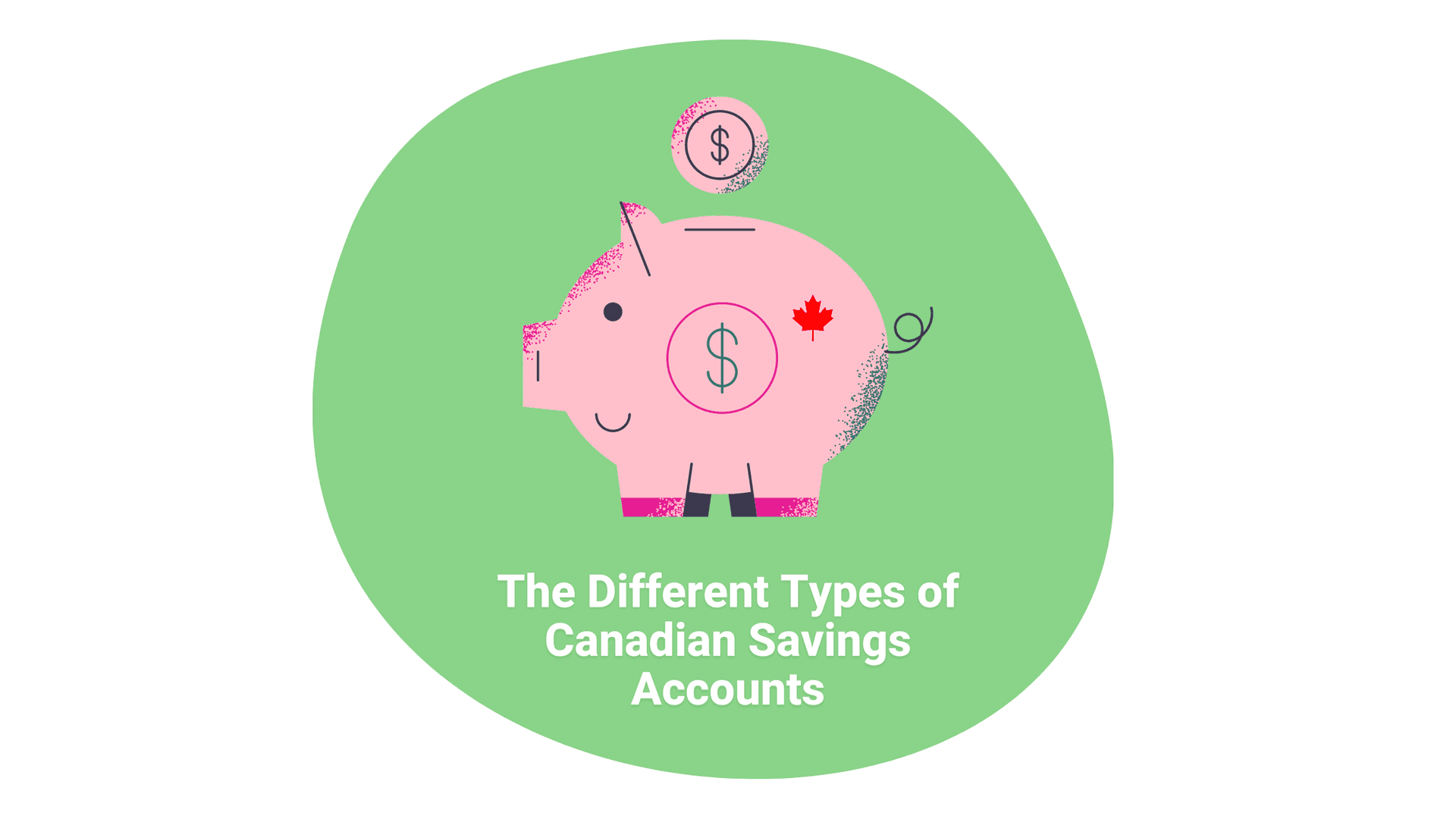 The Different Types of Canadian Savings Accounts - Remitbee