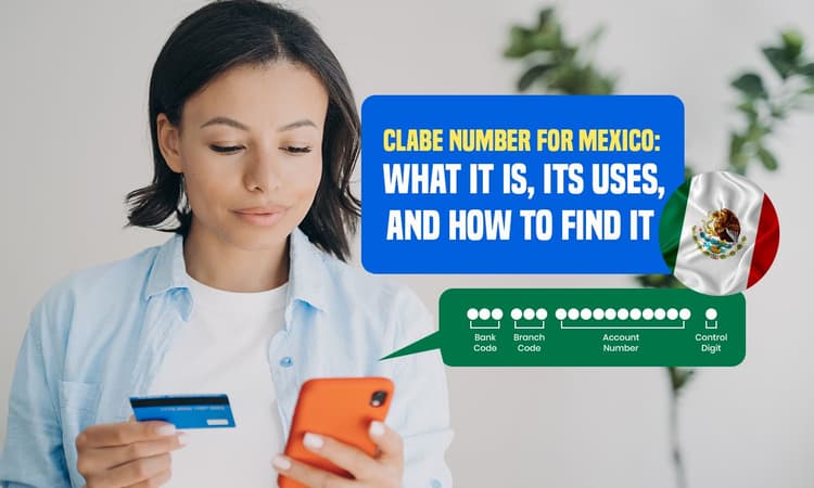 CLABE Number for Mexico: What It Is, Its Uses, and How t... - Remitbee